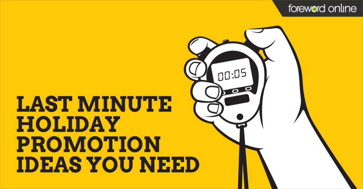 Last Minute Holiday Promotion Ideas You Need