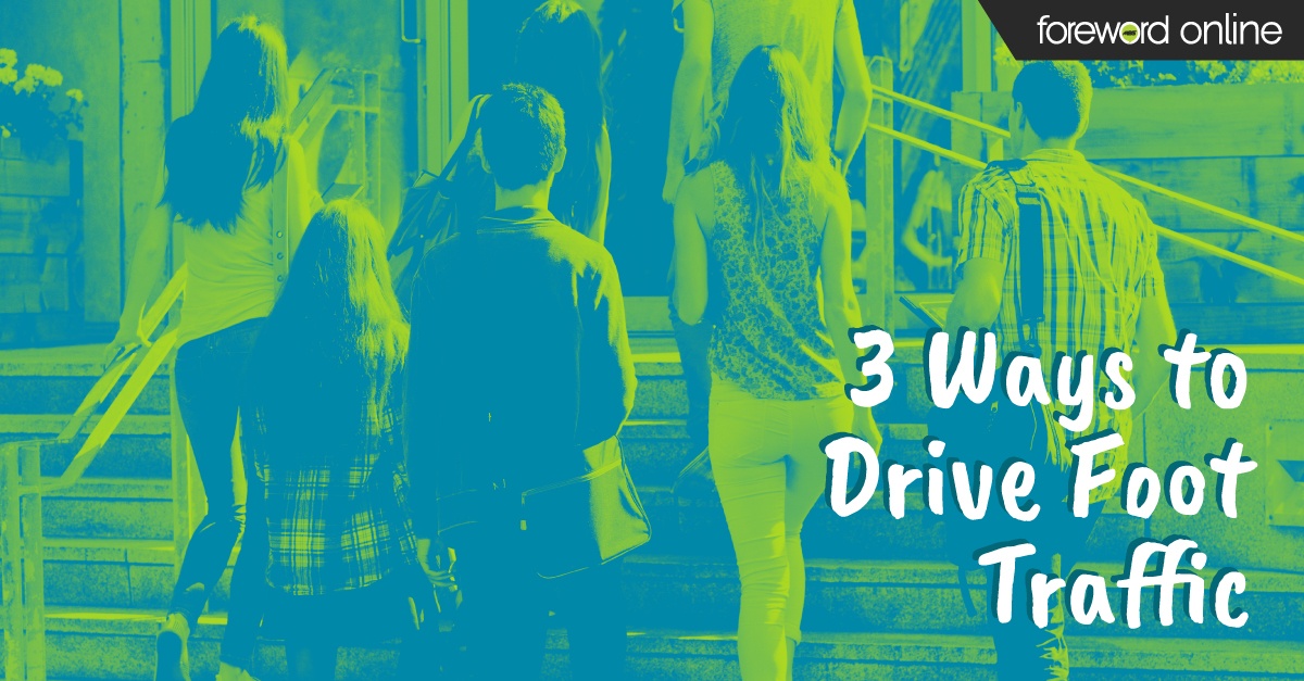 3 Easy Ways to Drive Foot Traffic