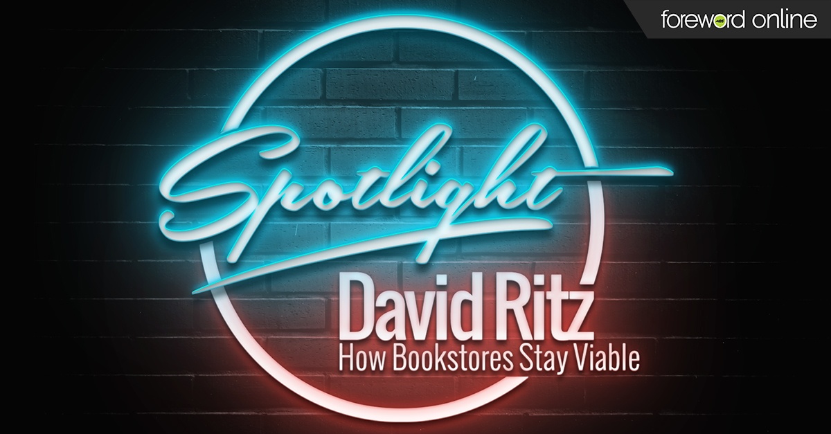 Spotlight: David Ritz — How Bookstores Stay Viable