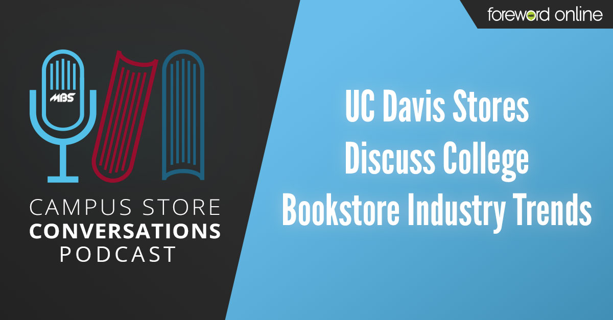 Campus Store Conversations: UC Davis Stores Talk About College ...